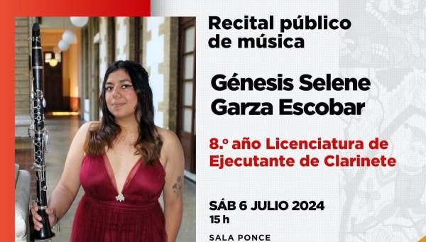 Génesis Selene Garza Escobar - Recital público de música. Clarinete ...
