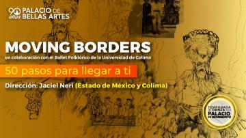 50 pasos para llegar a ti - Moving Borders | INBA - Instituto Nacional ...