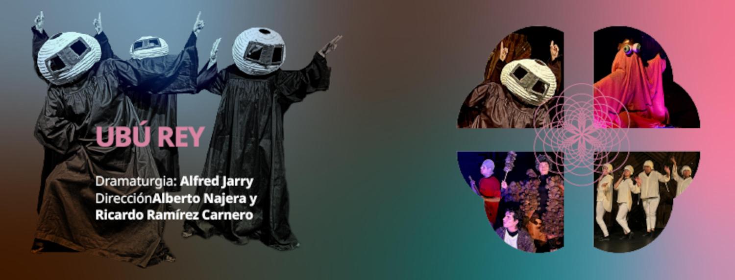 Ubú rey | INBA - Instituto Nacional de Bellas Artes y Literatura | Teatro